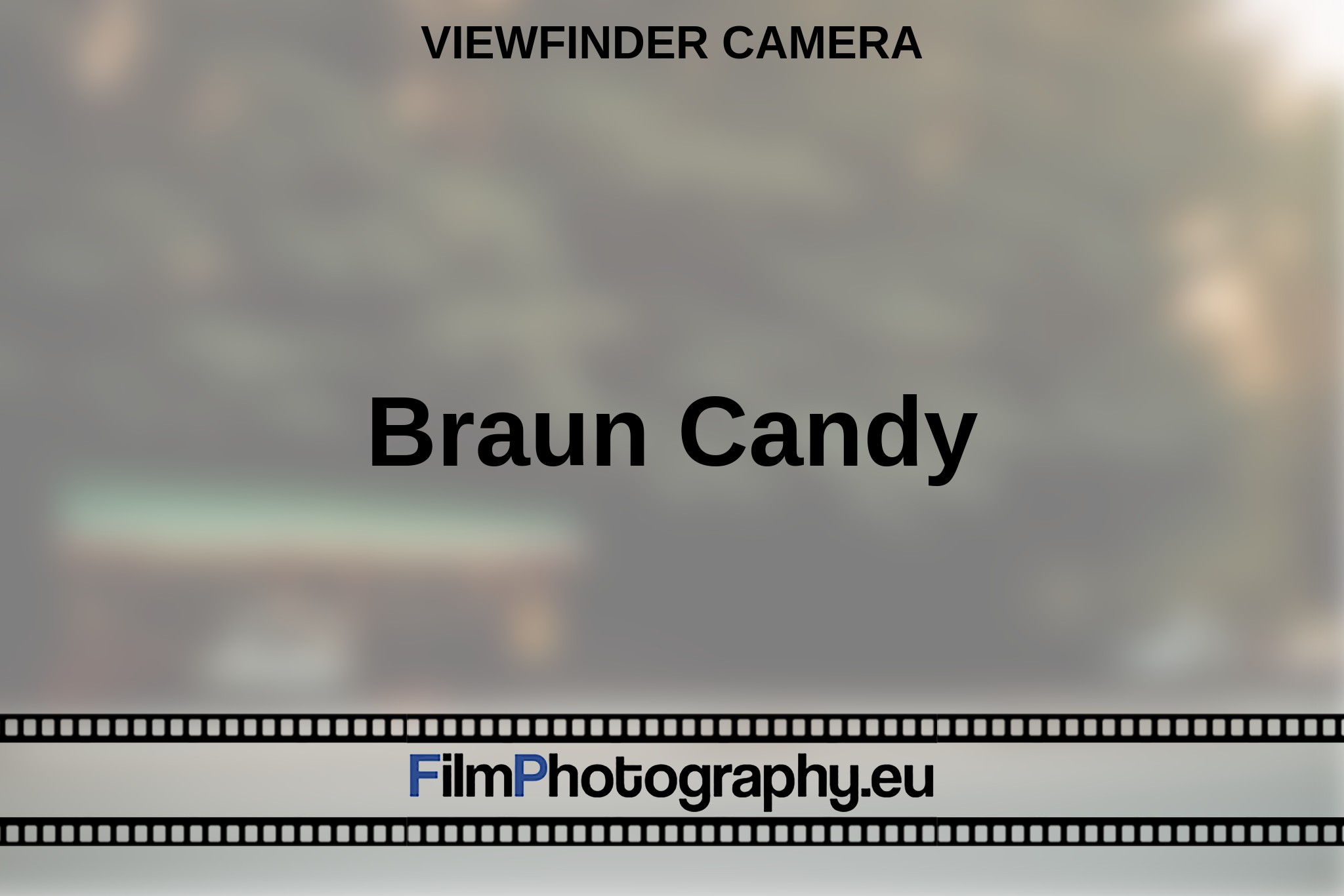 Braun Candy - What film and battery do you need?
