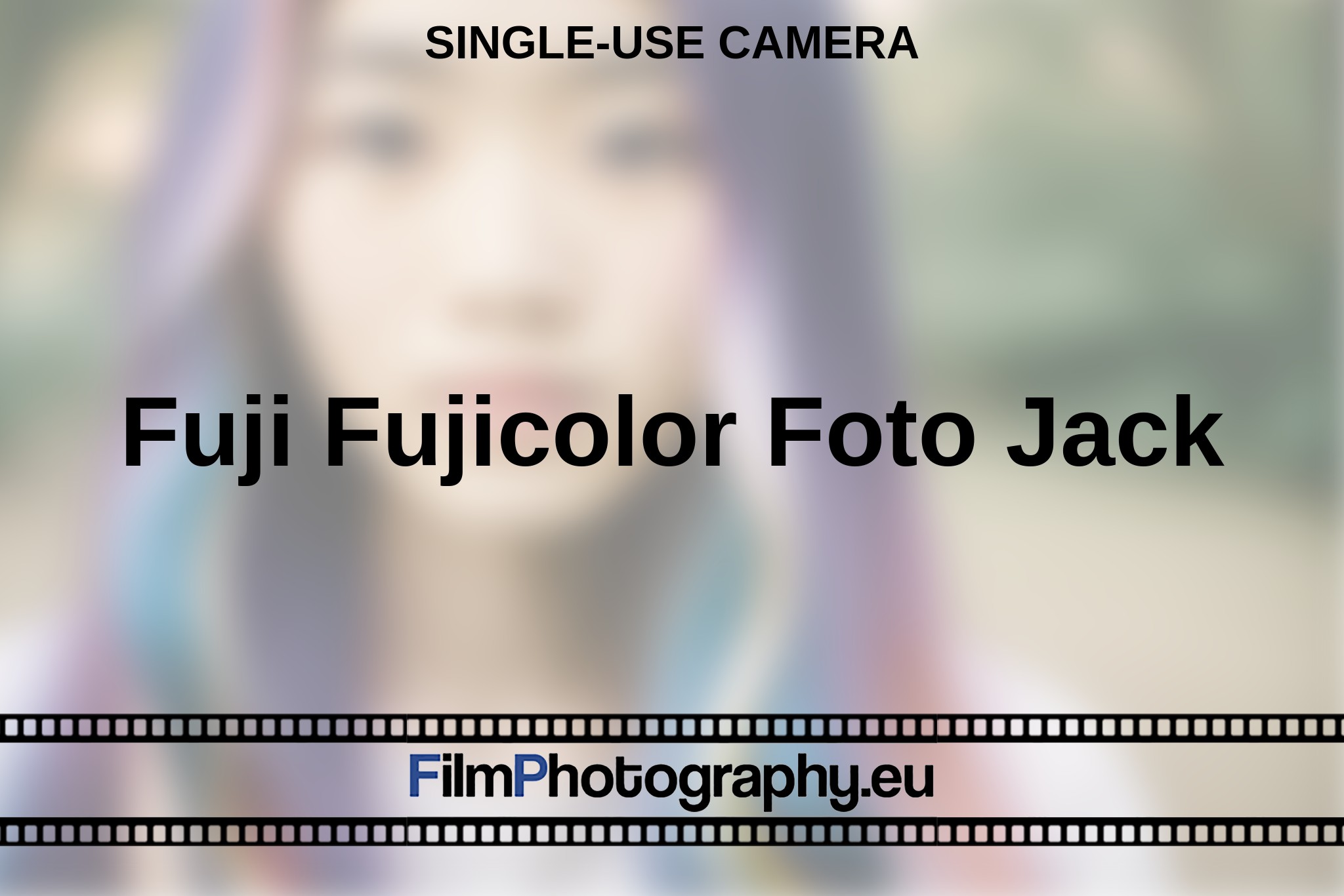 Fuji Fujicolor Foto Jack - Background knowledge about the camera