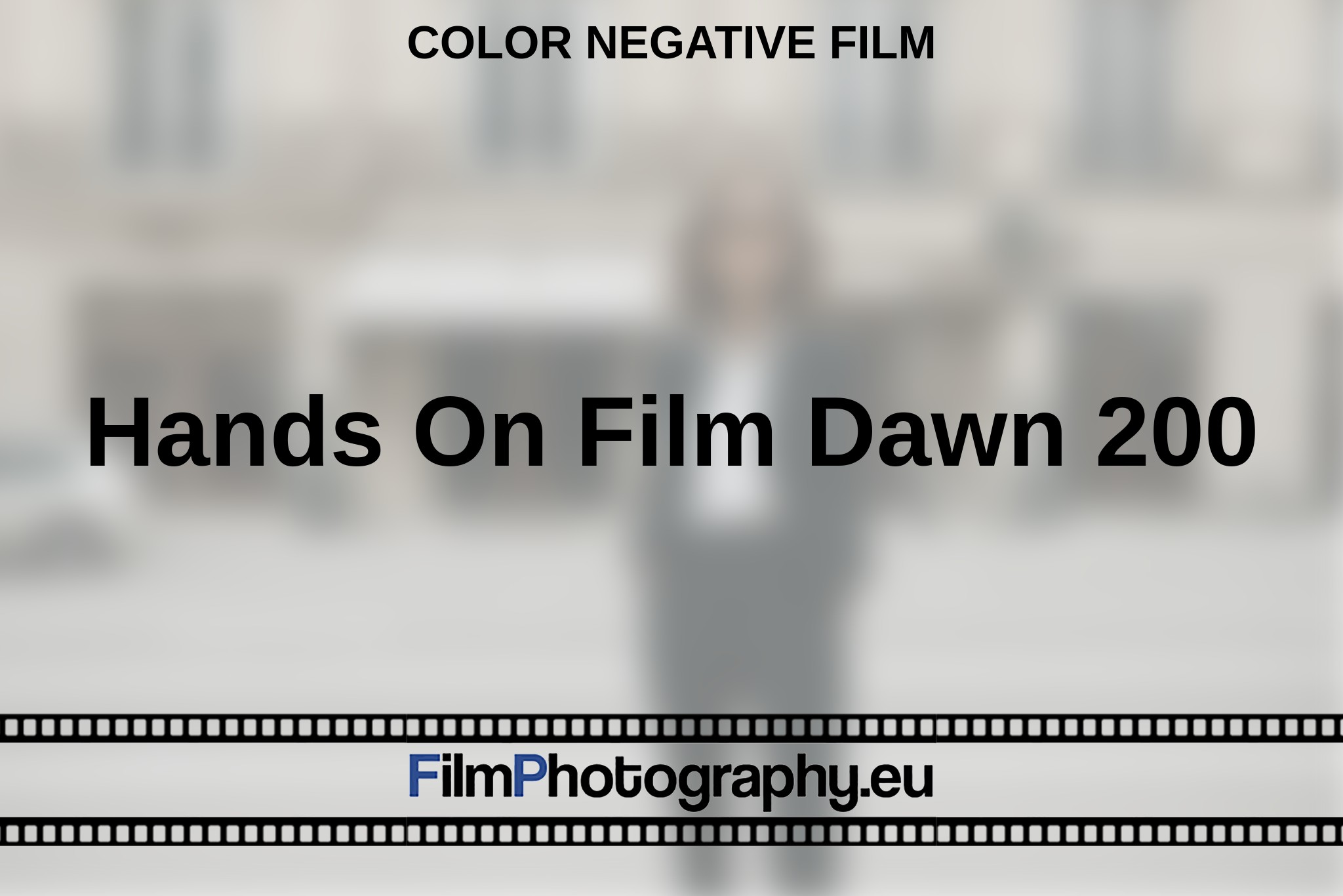 Hands On Film Dawn 200 - Guide about the photo film