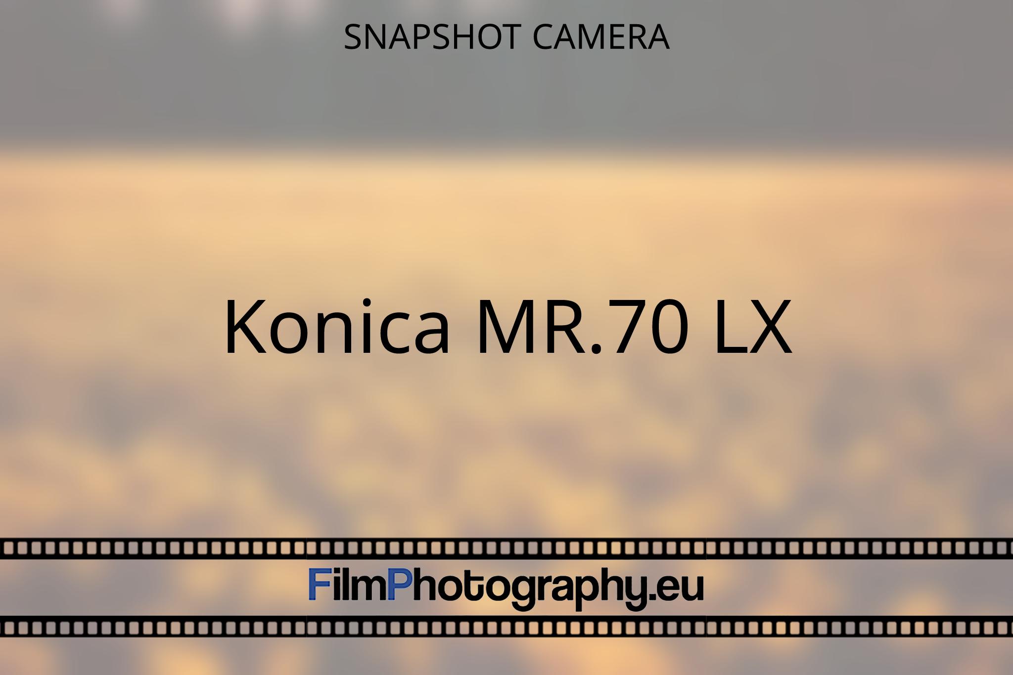 Konica MR.70 LX - Information about functions, battery & films