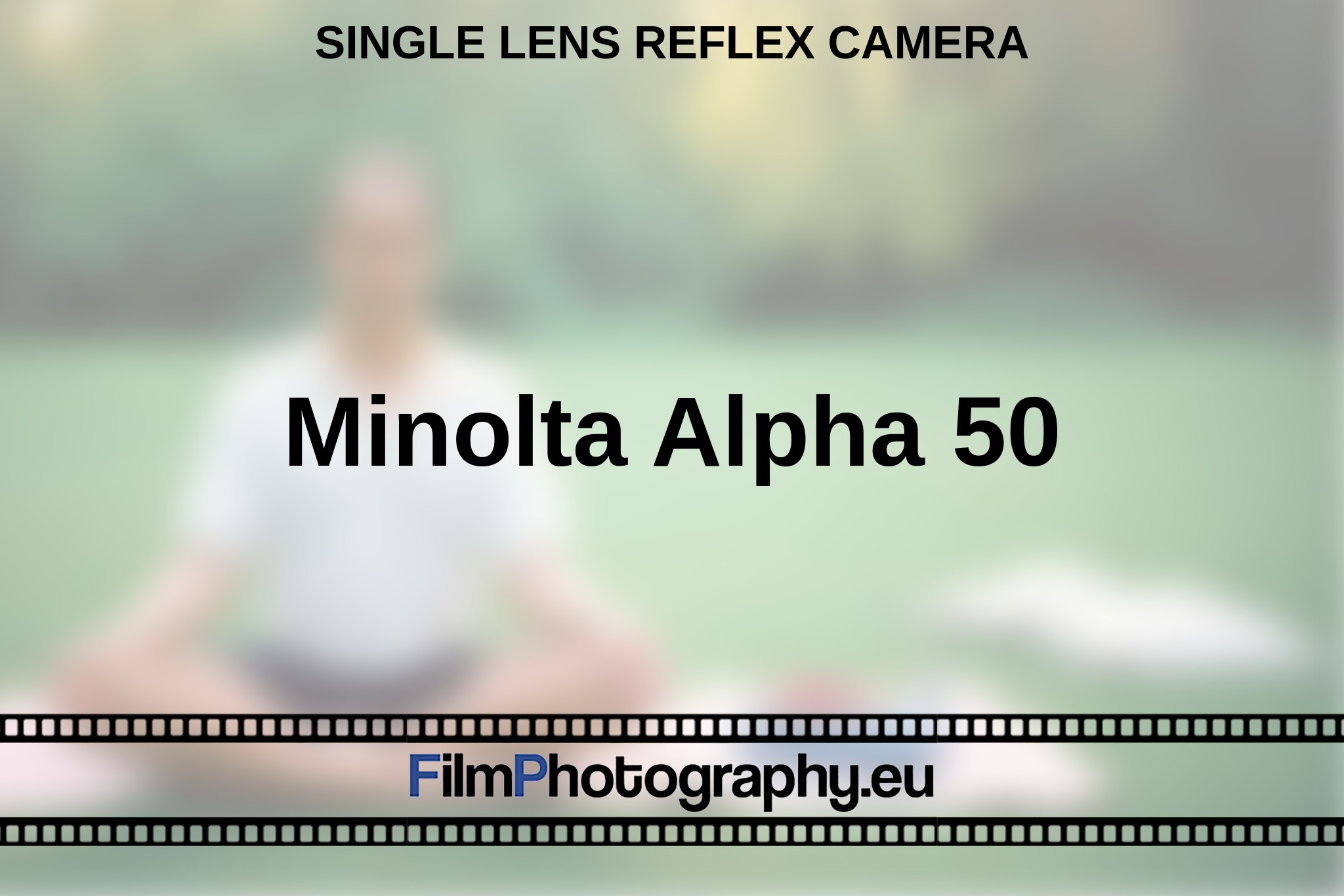 Minolta Alpha 50 - Functions, batteries and the best films