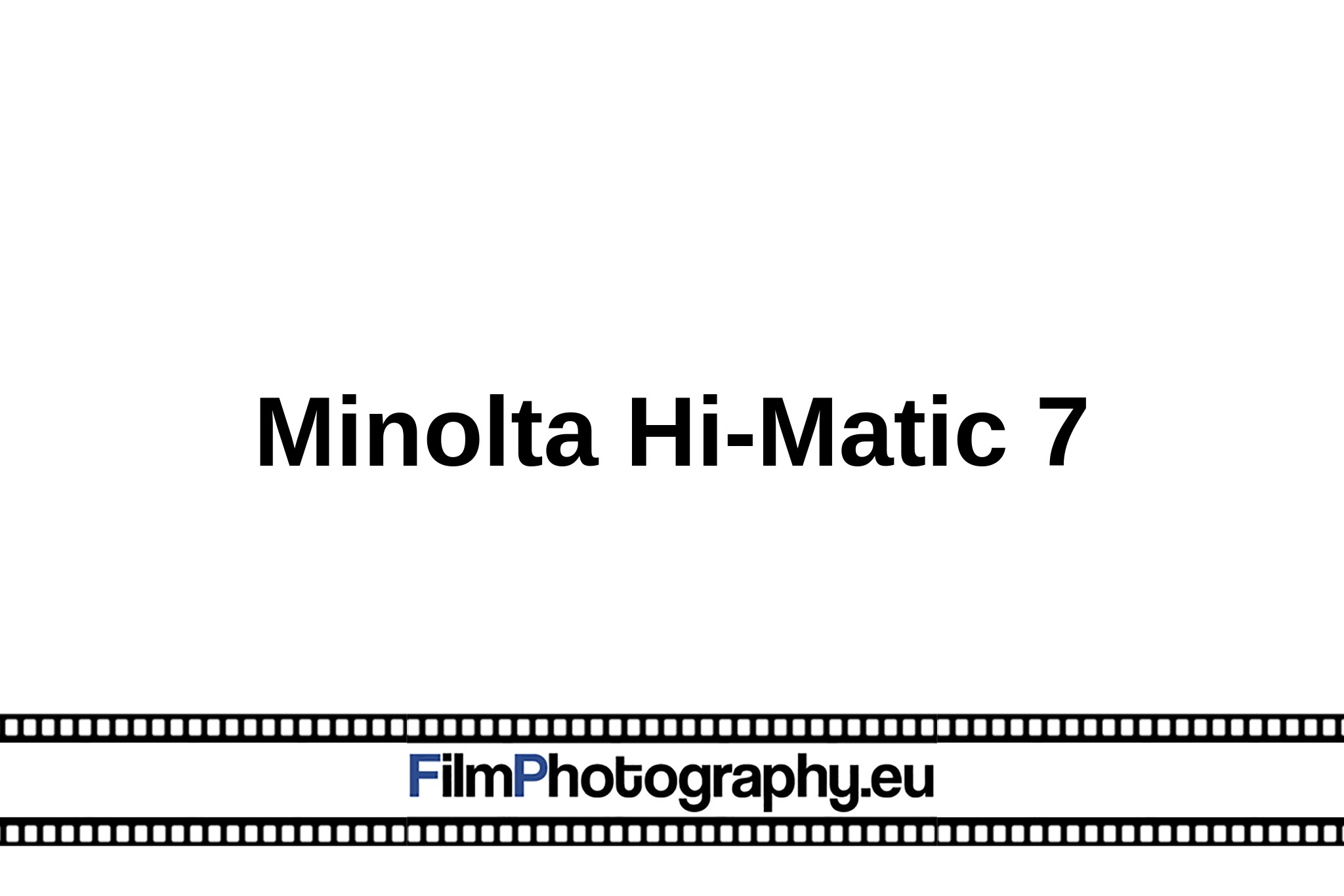 Minolta Hi-Matic F - Functions, battery & films [Guide]