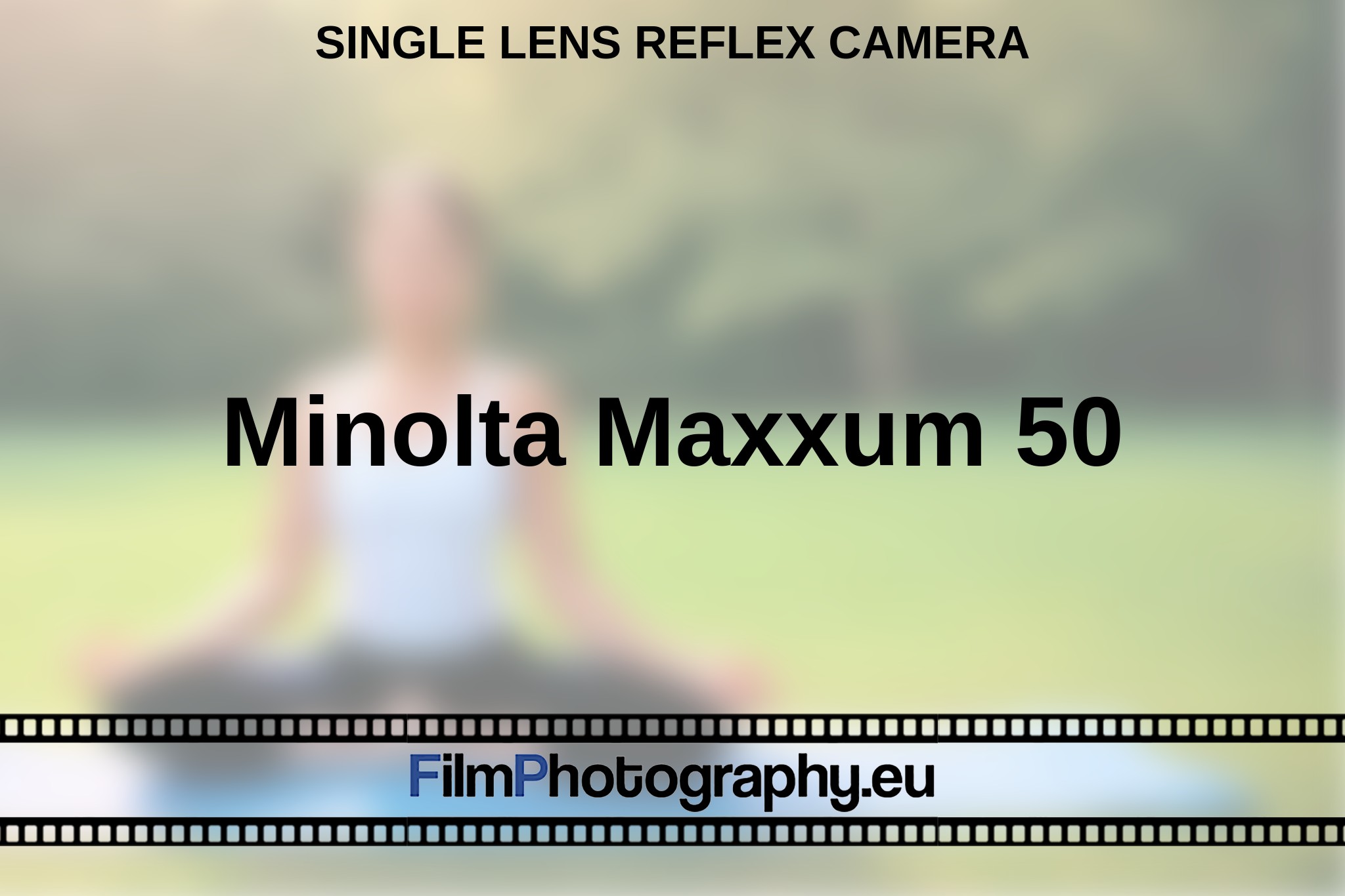 Minolta Maxxum 50 - Information about functions, films & batteries