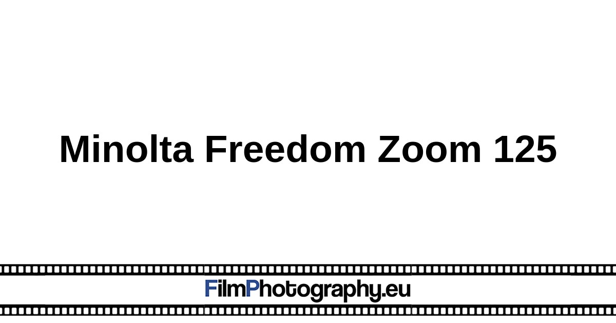 Minolta Freedom Zoom 125 - Functionality, Films & Batteries