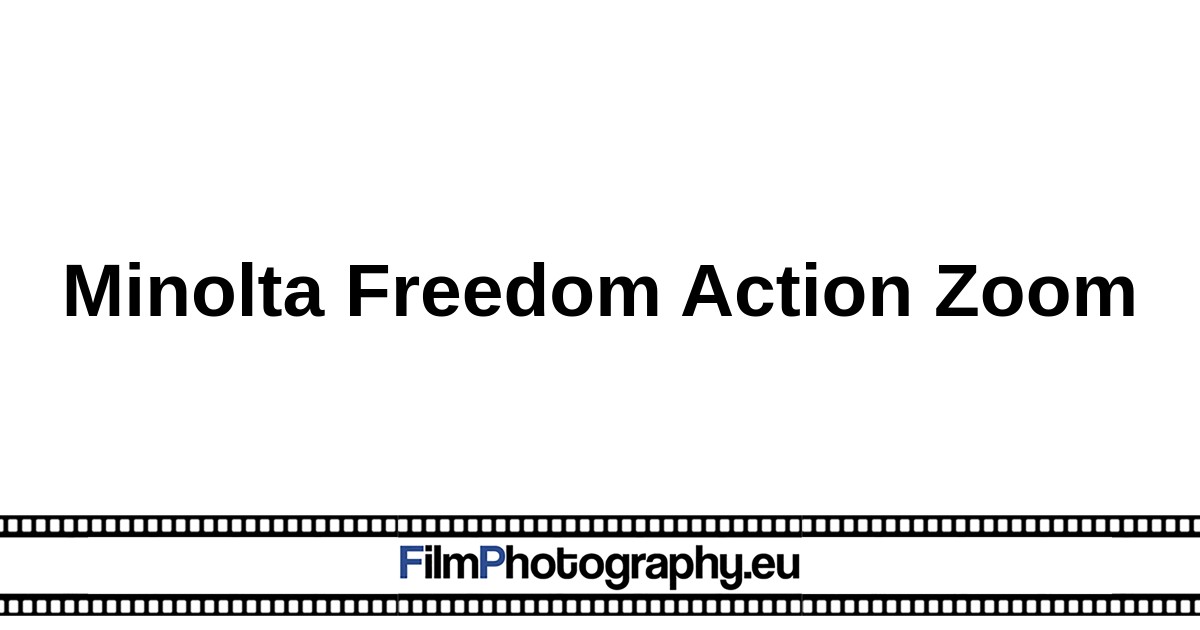 Minolta Freedom Action Zoom | Films, Battery and the functions