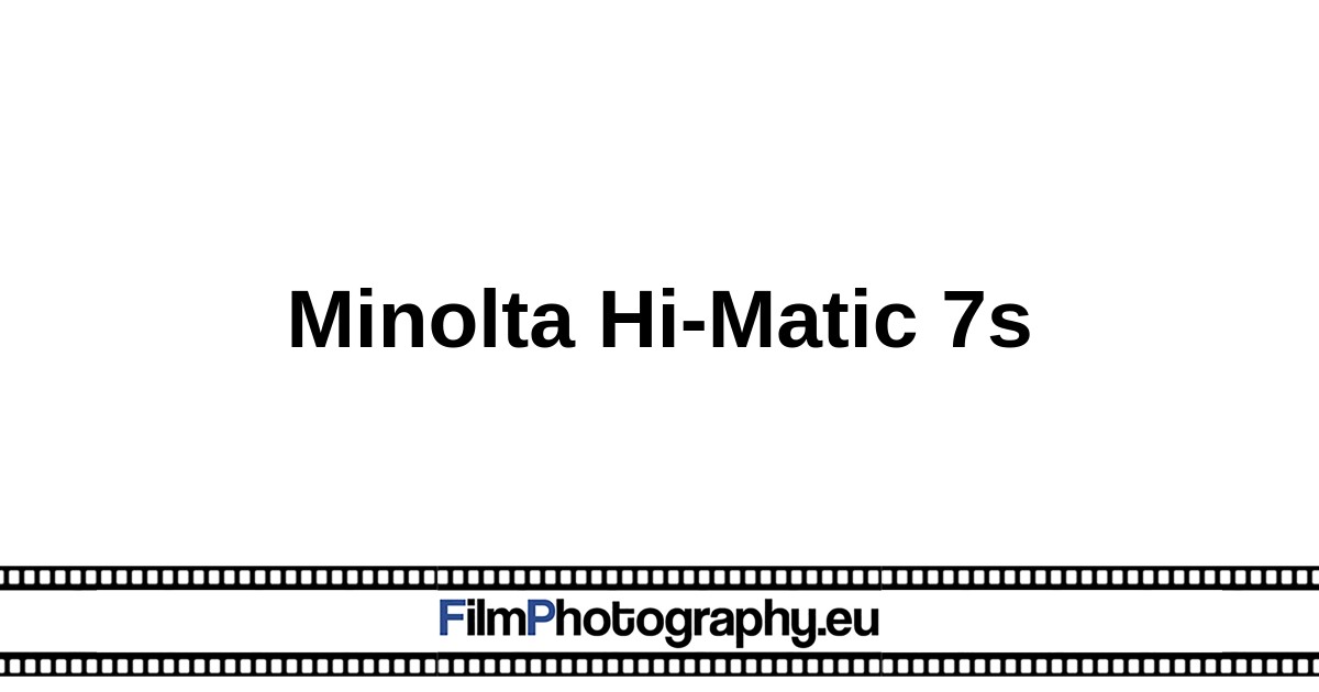 Minolta Hi-Matic 7s - History and Functionality