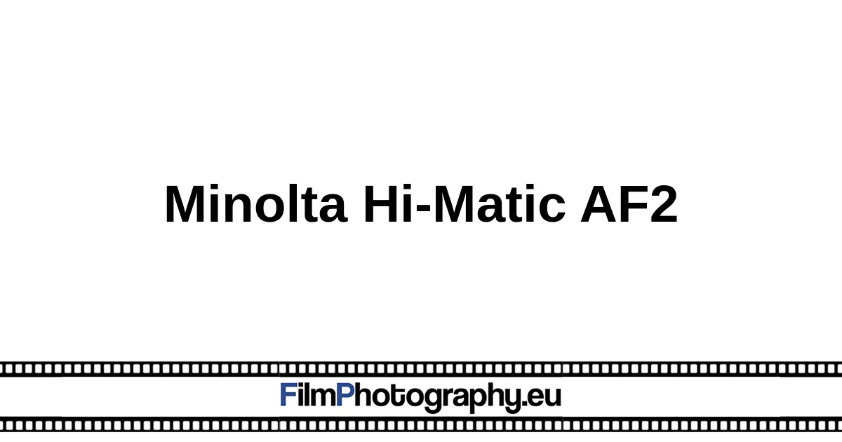 Minolta Hi-Matic AF2 - Info about Films, Battery and the functions