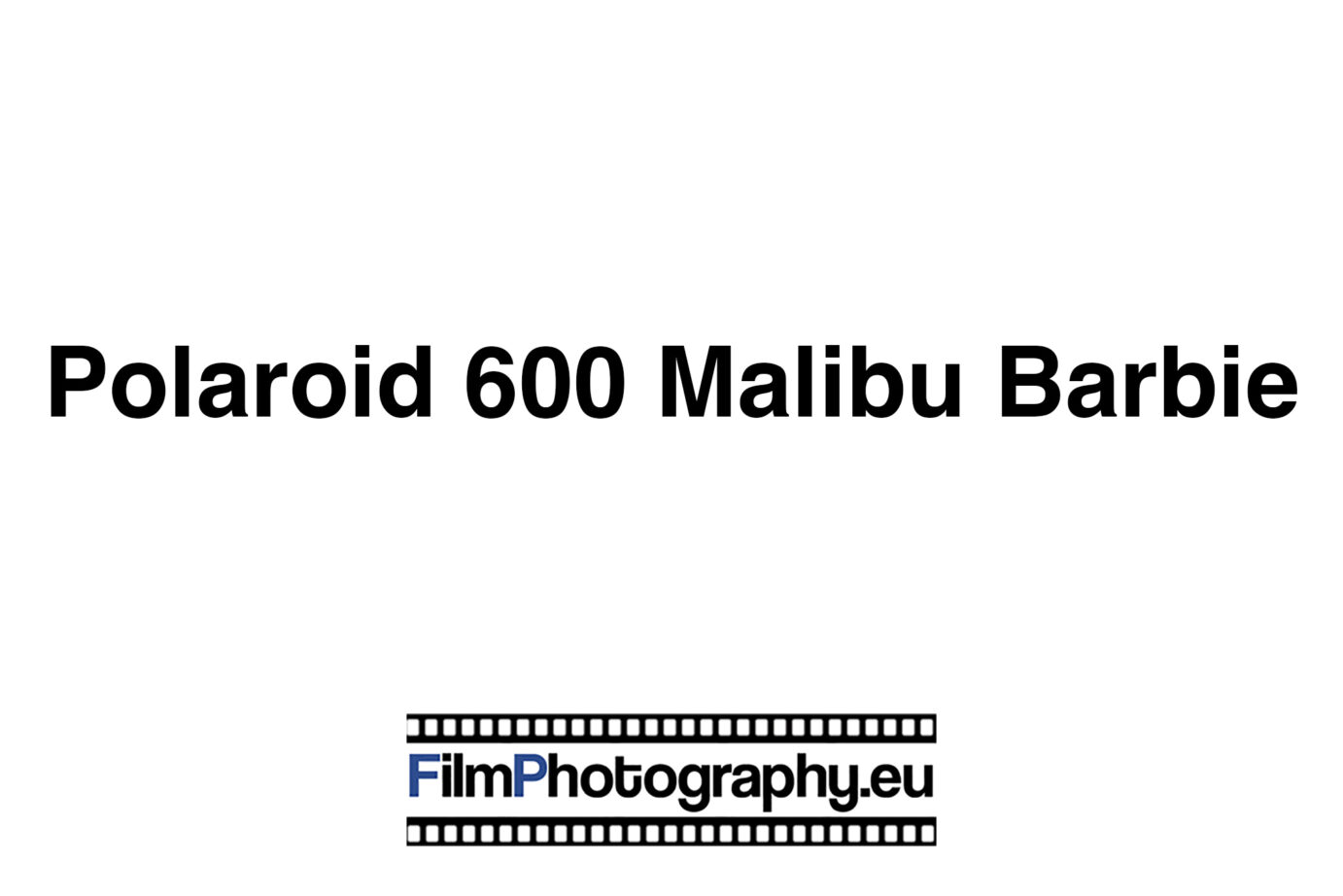 Polaroid 600 Malibu Barbie - Learn more about the camera