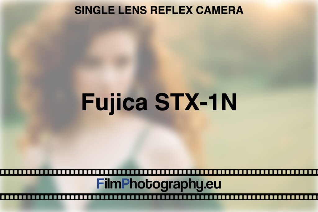 Fujica STX-1N | Guide for the single lens reflex camera