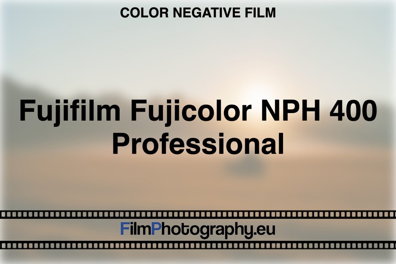 Fujifilm Fujicolor NPH 400 Professional | Guide for the film