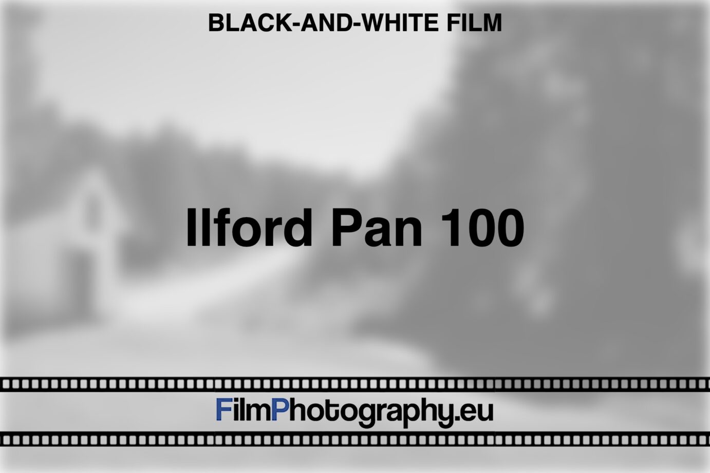 Ilford Pan 100 - All information about the film