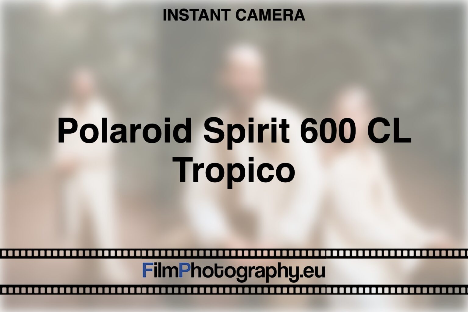 Polaroid Spirit 600 CL Tropico - Filmphotography.eu