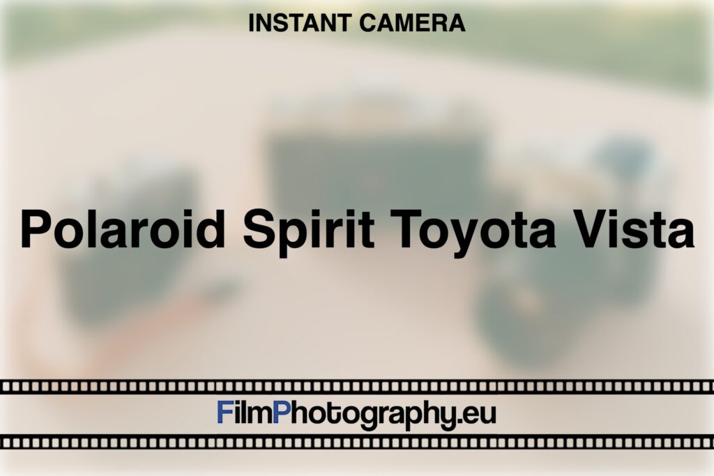 Polaroid Spirit Toyota Vista | Overview of the instant camera