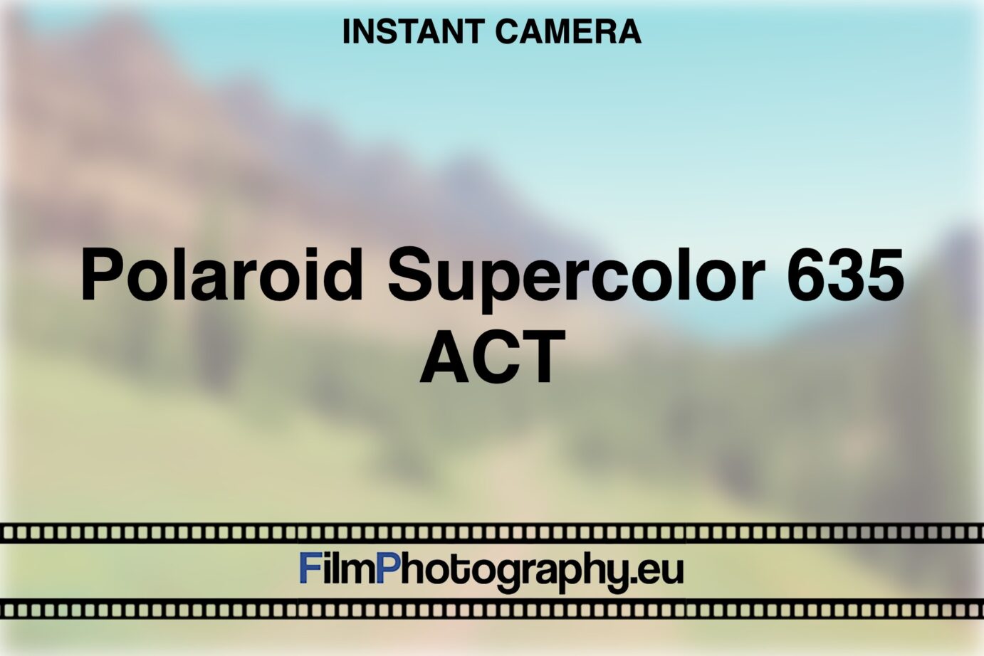 Polaroid Supercolor 635 - Learn more about the instant camera