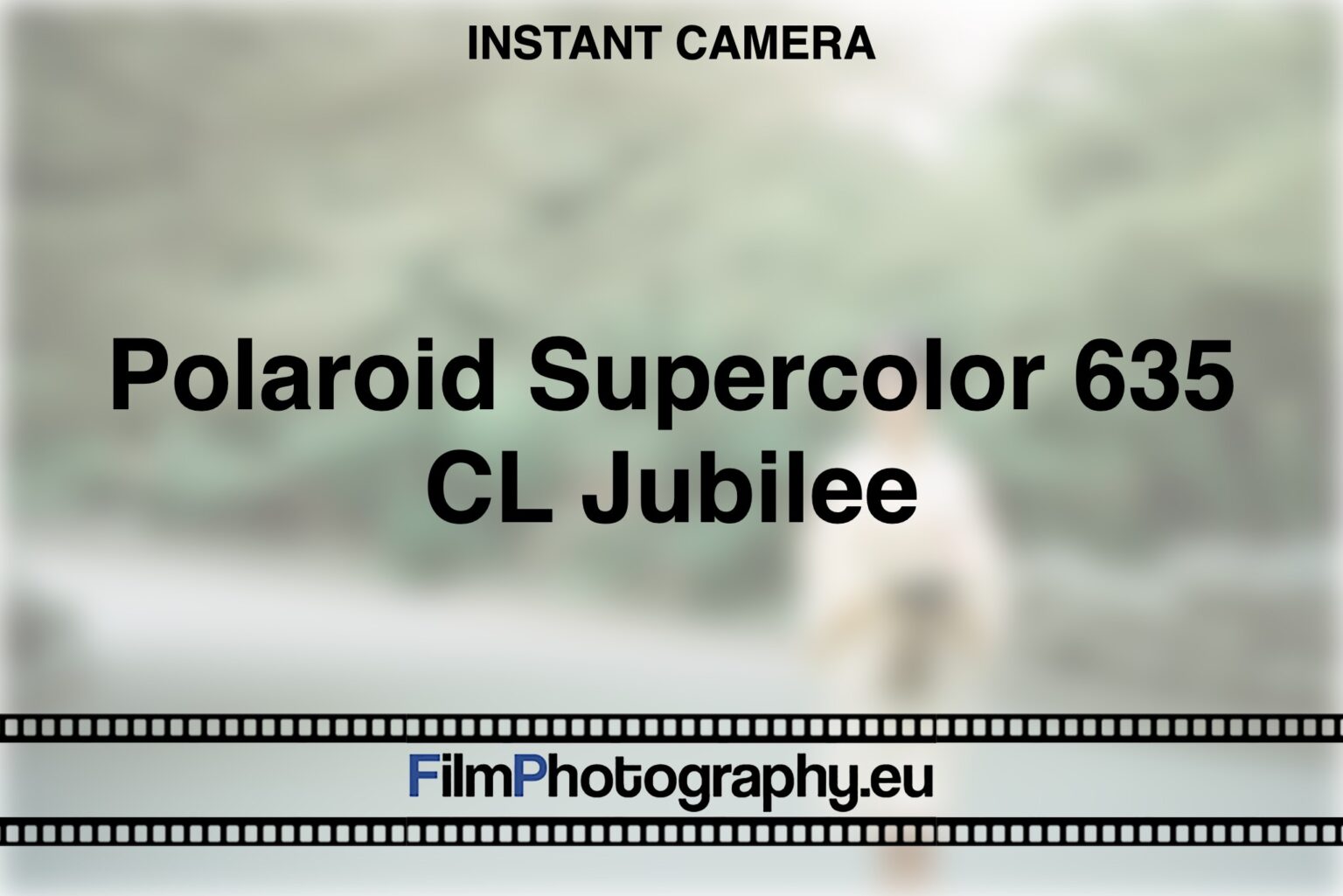 Polaroid Supercolor 635 - Learn more about the instant camera