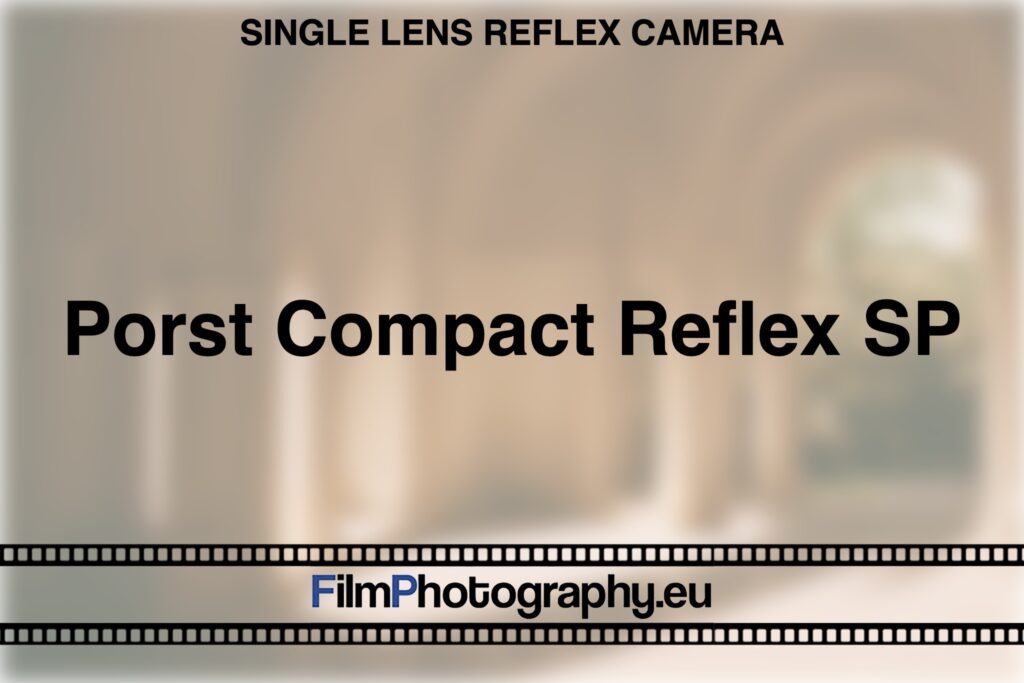 Porst Compact Reflex OC - What films and what are the functions?