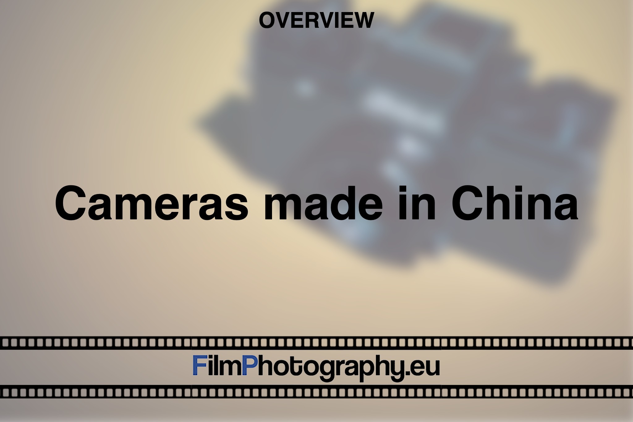 Analog cameras from China [Overview]
