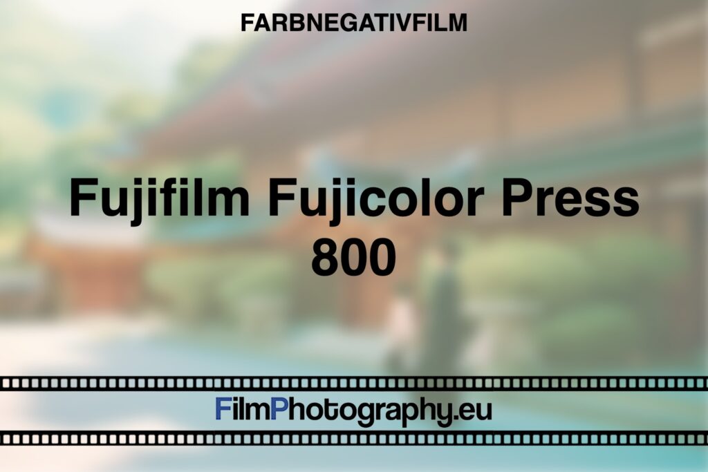 Fujifilm Fujicolor C200 – Wichtige Infos