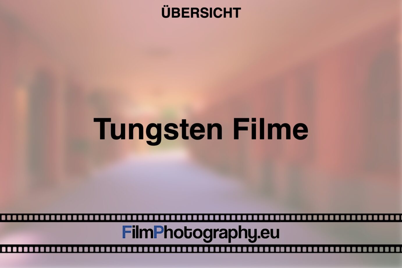 Tungsten Films - Information about the film type