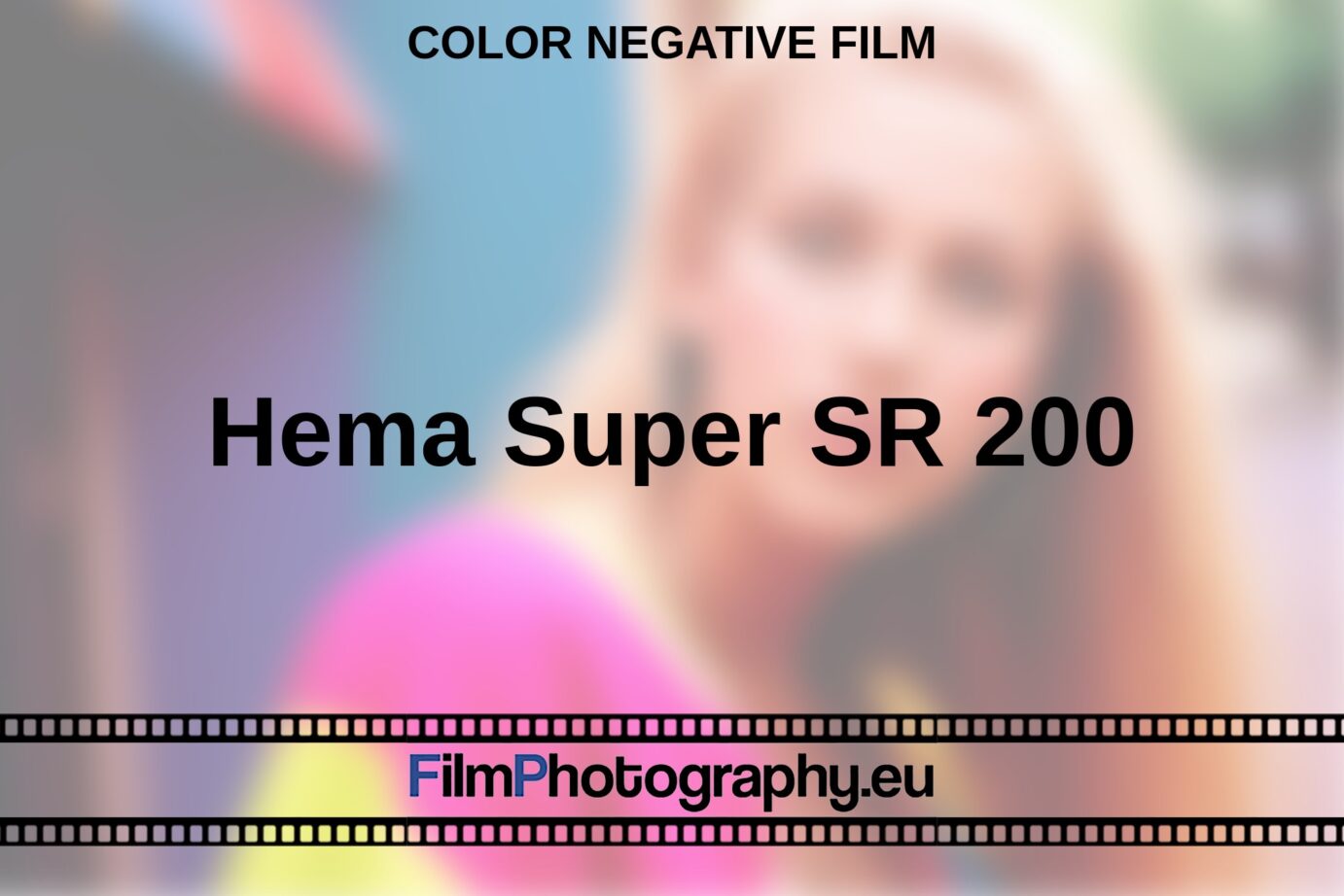 Hema Super SR 200 - All about the color film