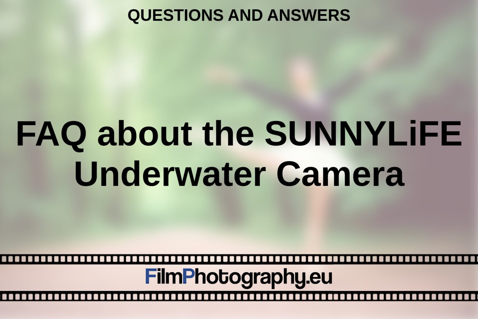 FAQ about the SUNNYLiFE Underwater Camera - Learn more
