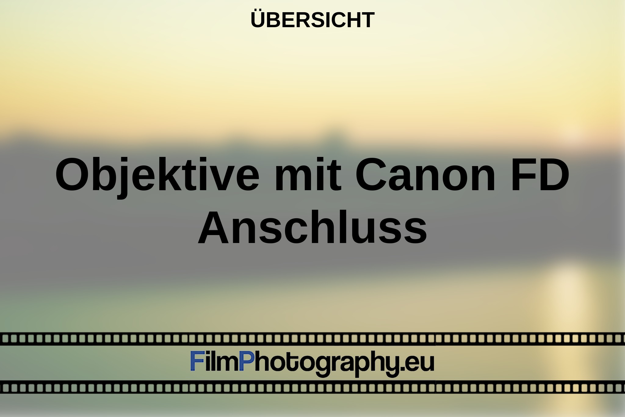 Canon FD mount – Overview of lenses for the SLRs