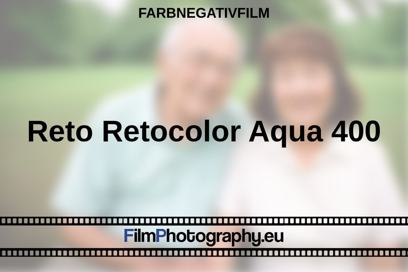 Reto Retocolor Aqua 400 – Dein Guide für den Farbfilm