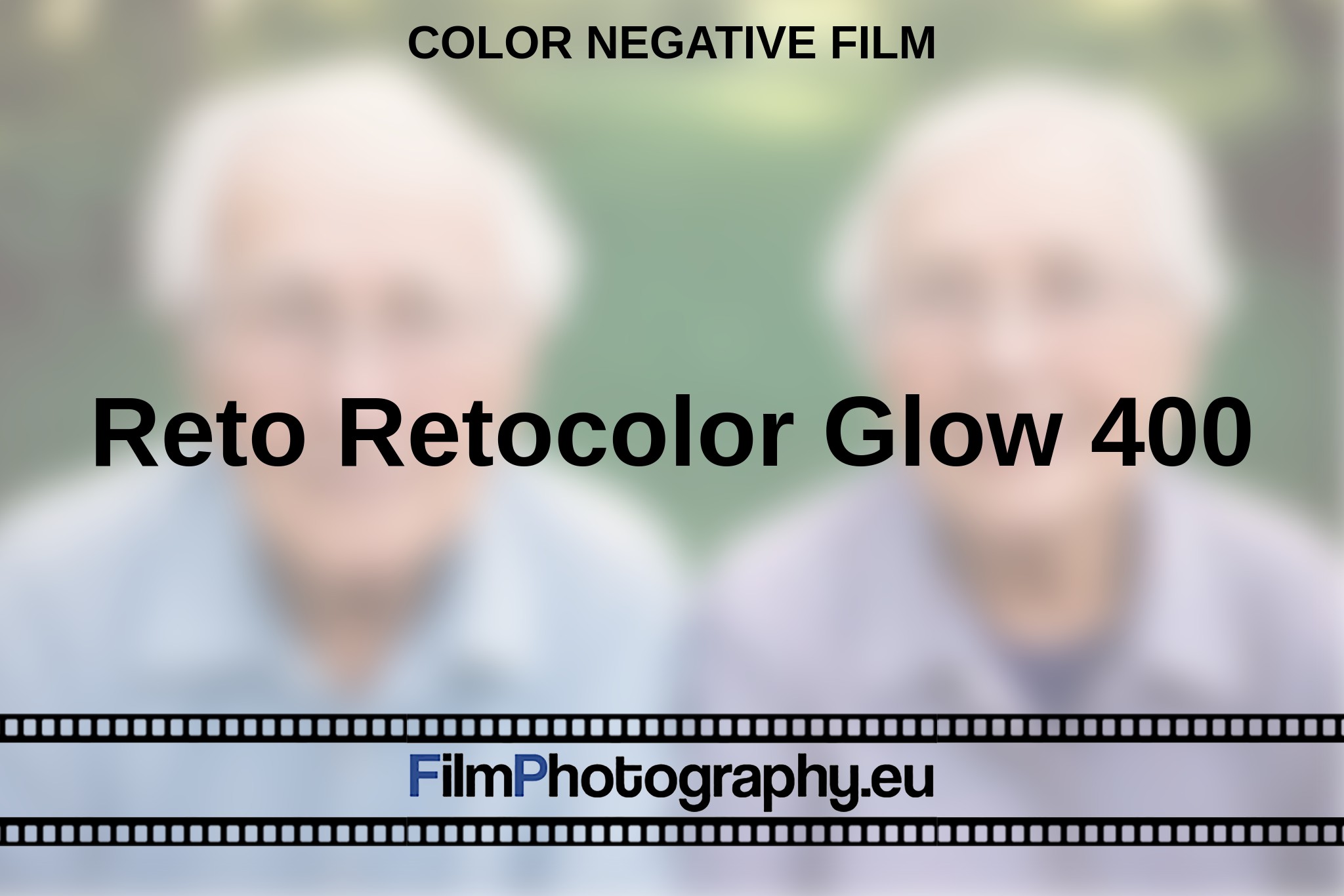 Reto Retocolor Glow 400 - All about the color film