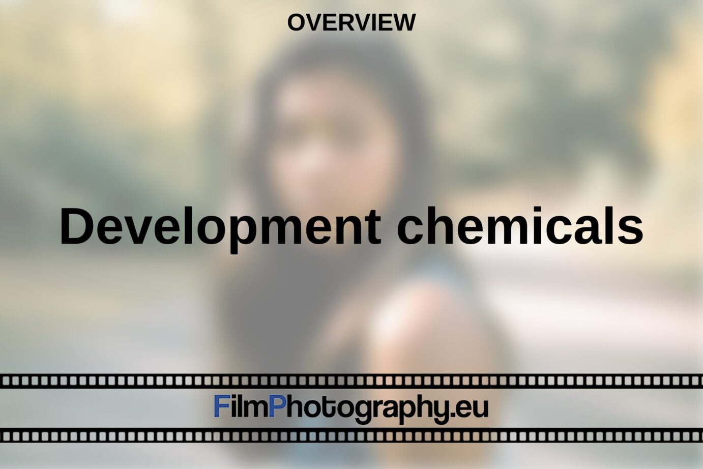 Development chemicals for film photography [Overview]