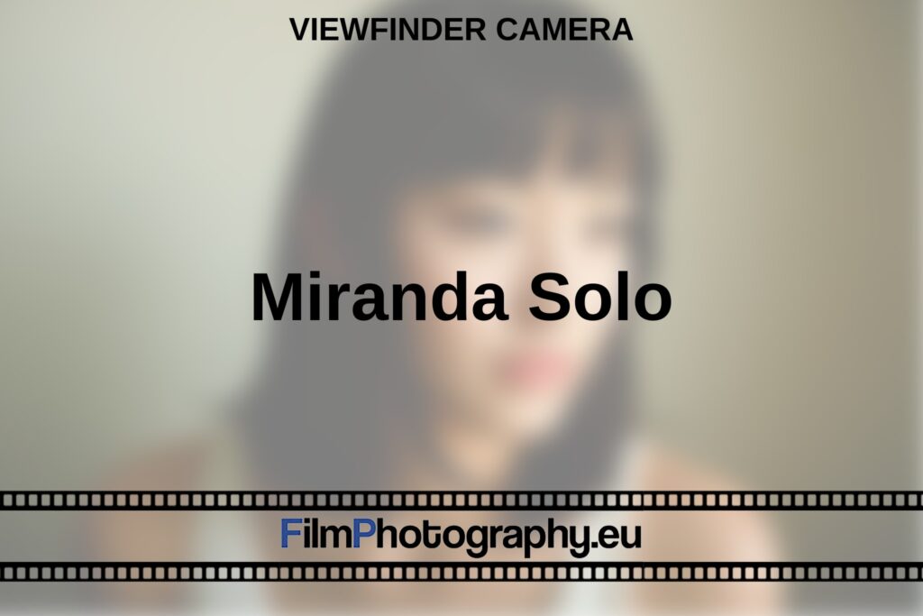 Miranda Solo - Get info on features, films & batteries