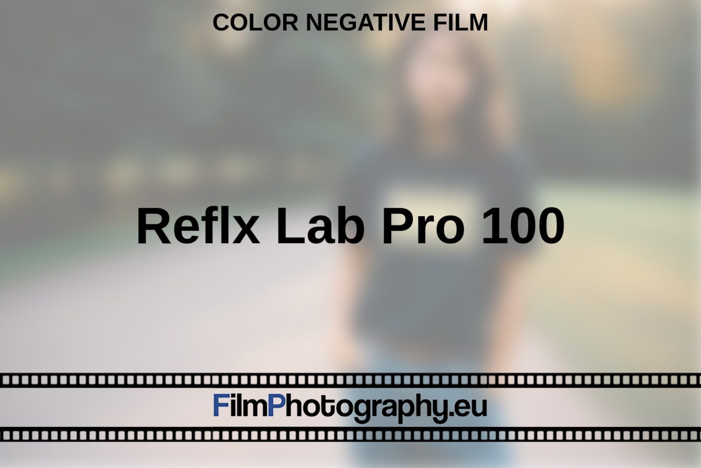 Reflx Lab Films – Guide for the Photo films