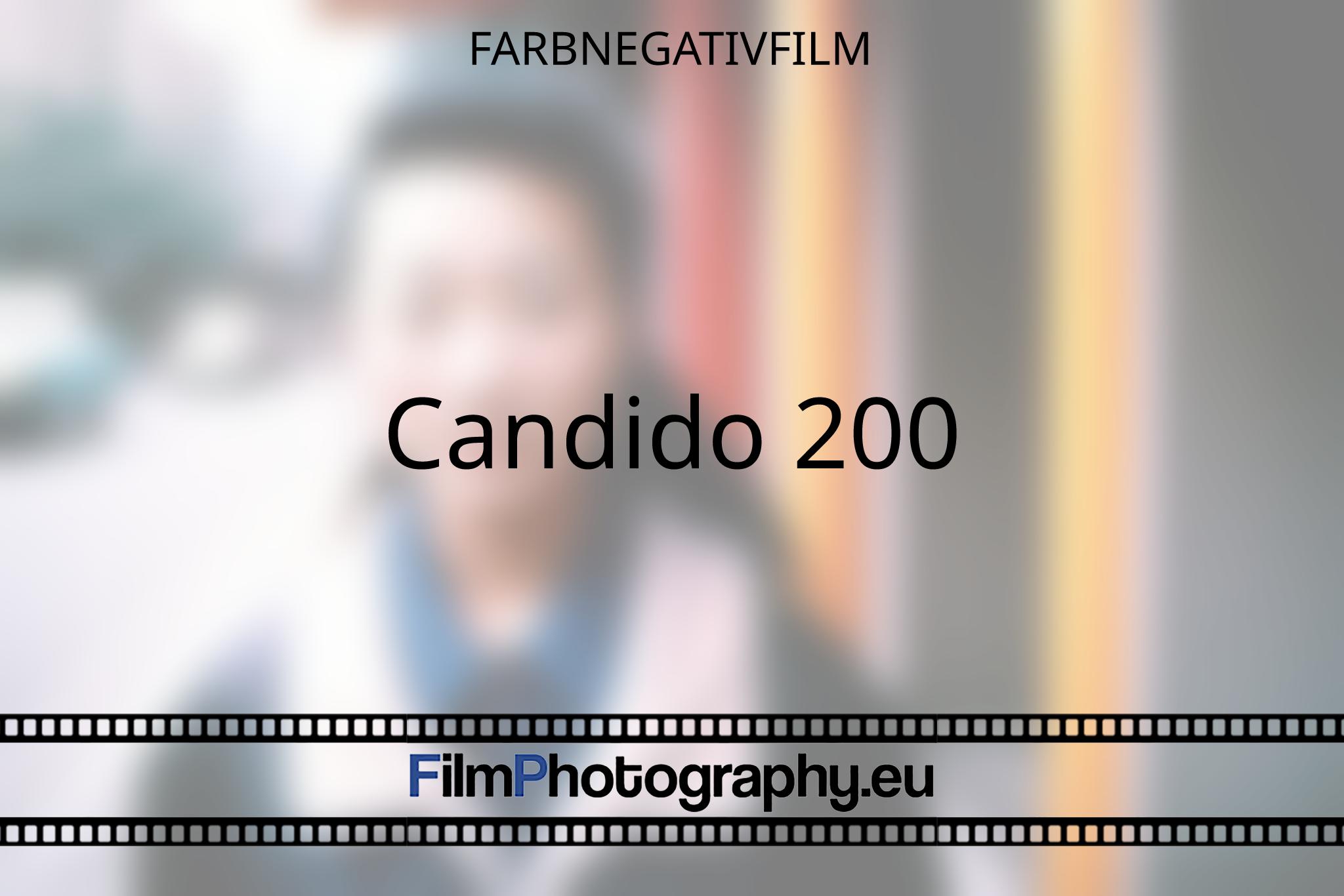 Candido 200 – Leitfaden zum Fotofilm: Die wichtigsten Tipps