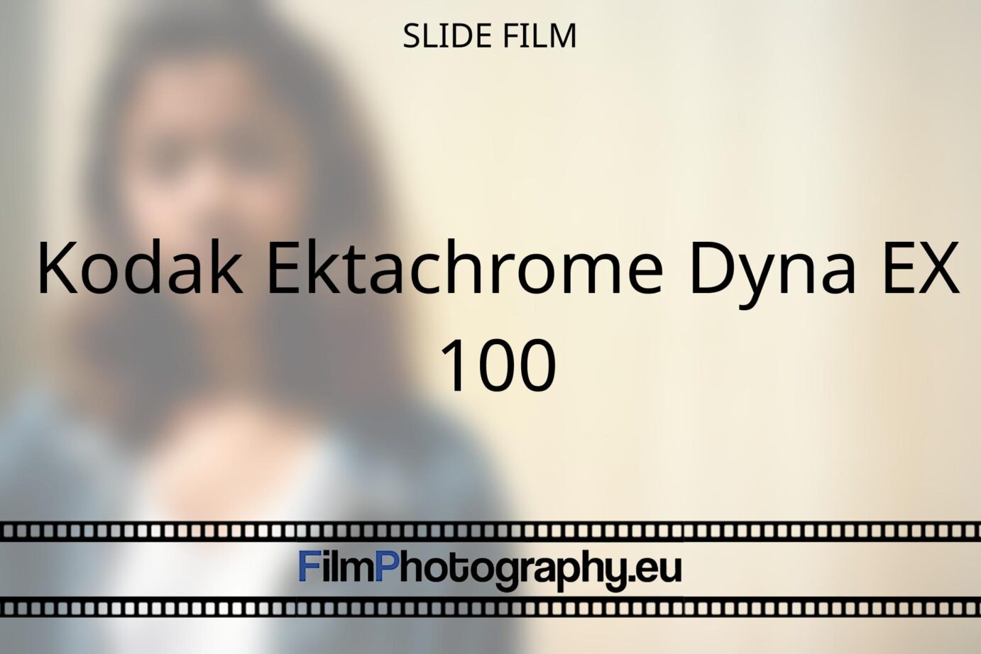 Kodak Ektachrome Dyna EX 100 - Info on the color film