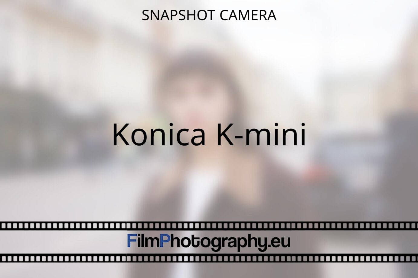 Konica K-mini - Guide about the camera
